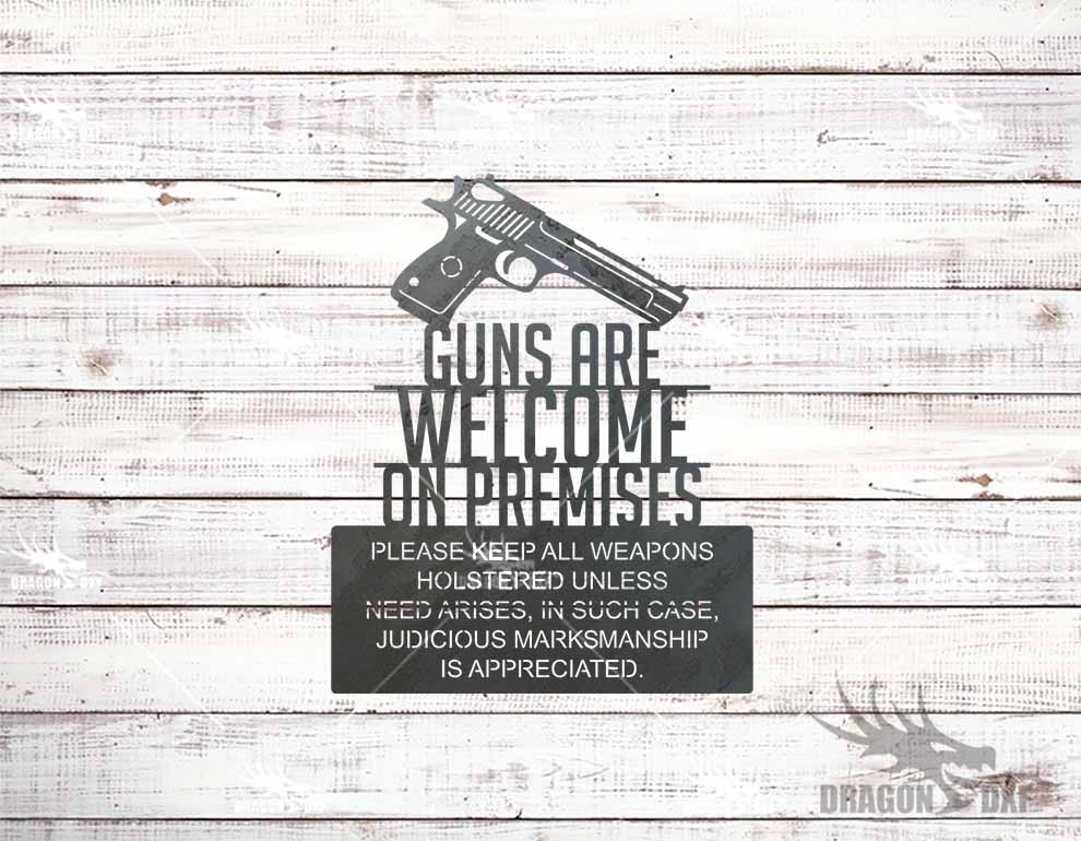 Guns are Welcome on Premises Design (10 Designs) - Plasma Laser DXF Cu ...