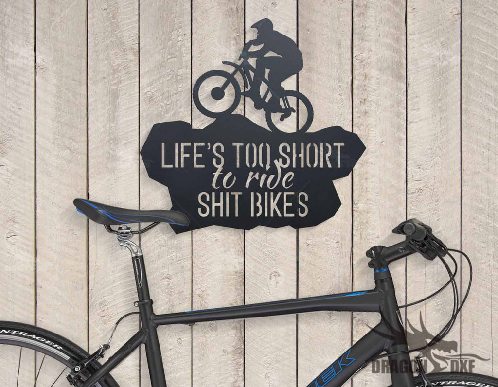 Life is too short to ride shit bikes signs Design 1 - DXF Download ...